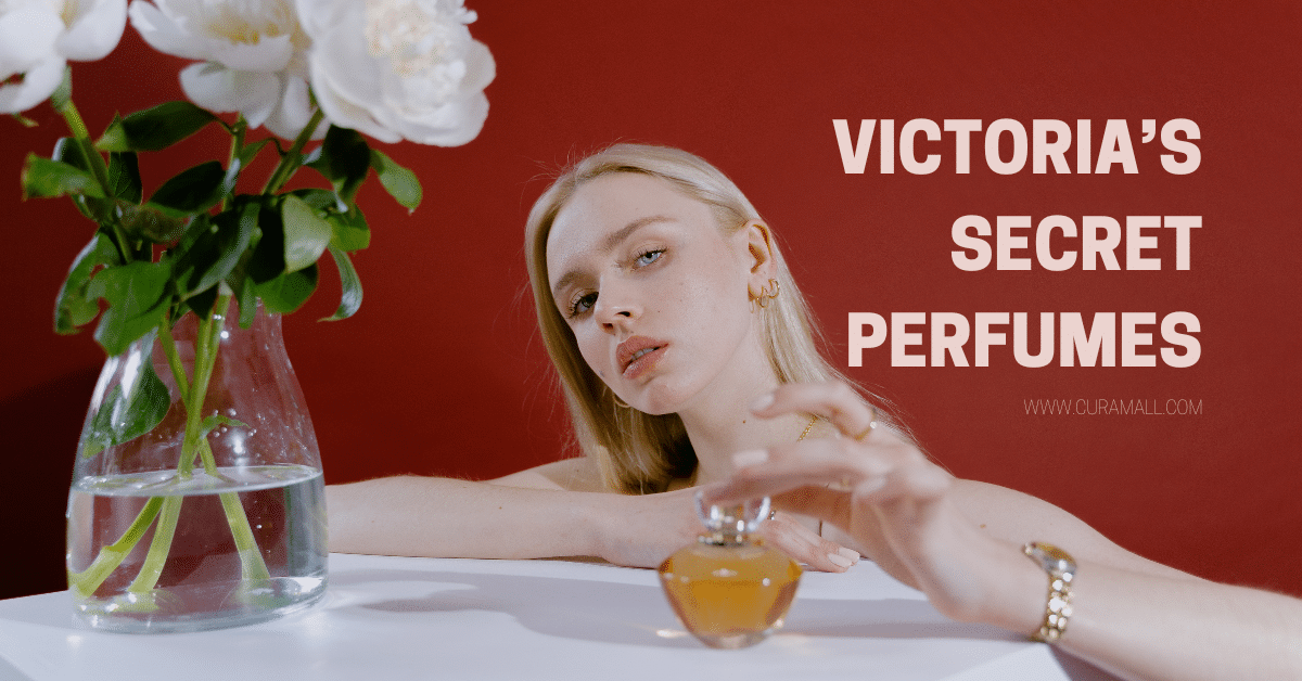 The Irresistible Benefits Of Using Victoria’s Secret Fragrances | Cura Mall