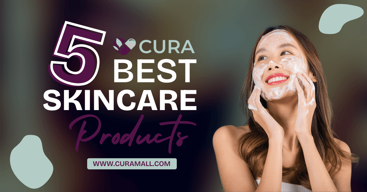 5 Best Skin Care Products In Pakistan | Cura Mall
